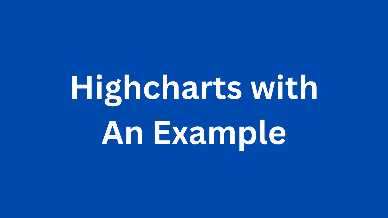 How To Use Highcharts With React With An Example Nawaz Shaik